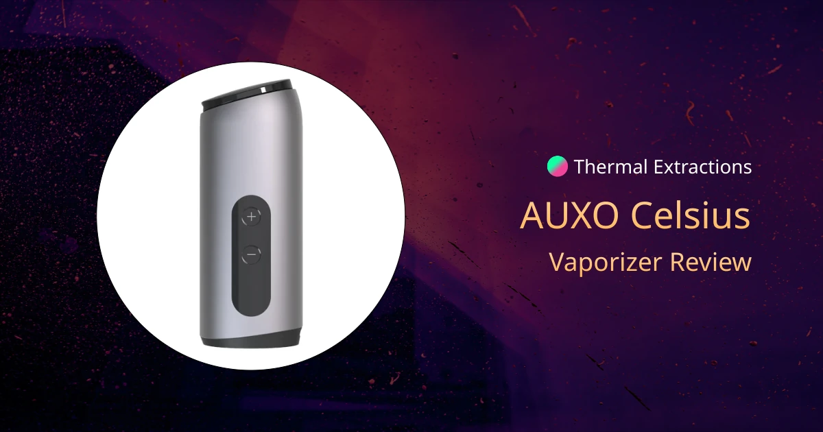 AUXO Celsius Review | Thermal Extractions